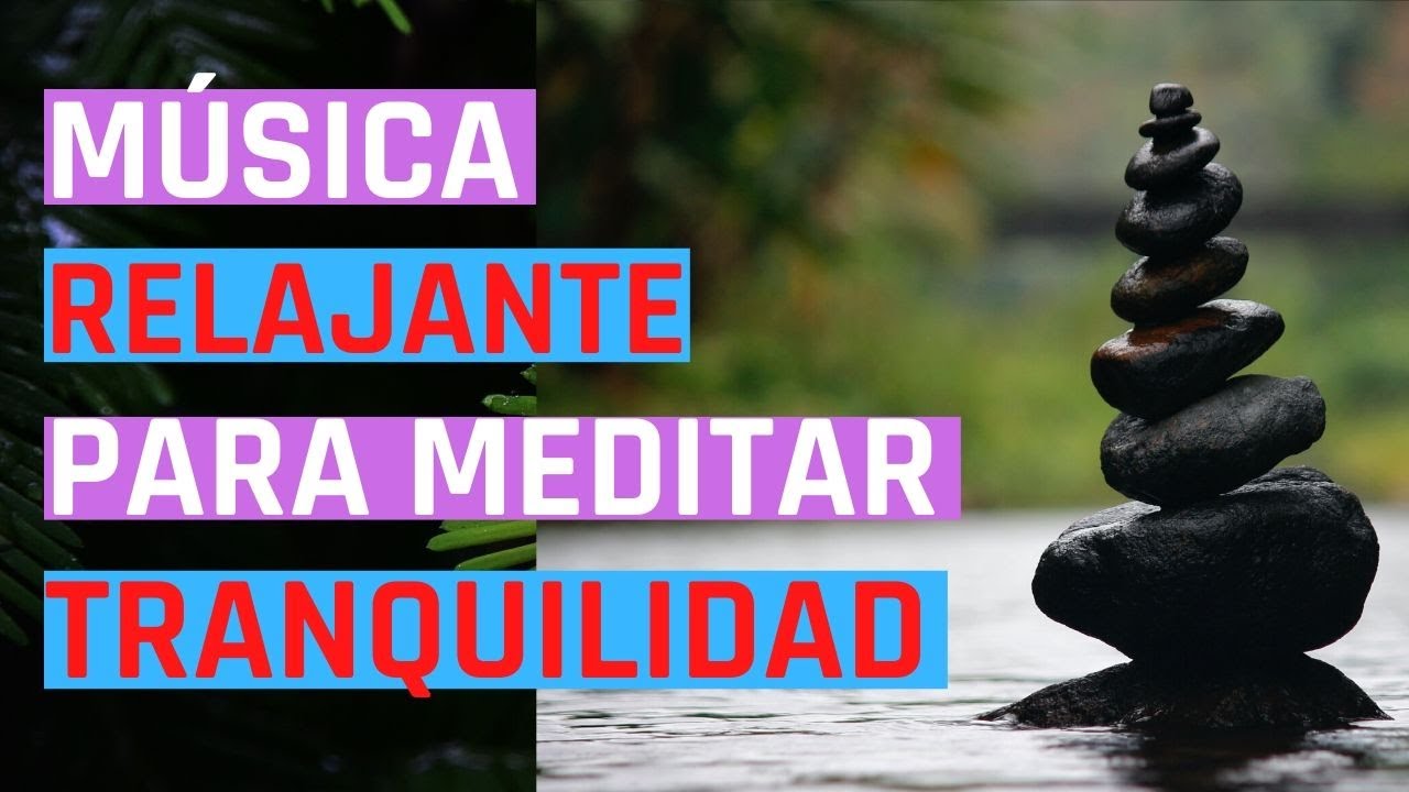 Música Relajante para Meditar | Music For Meditation and Relax | Música ...