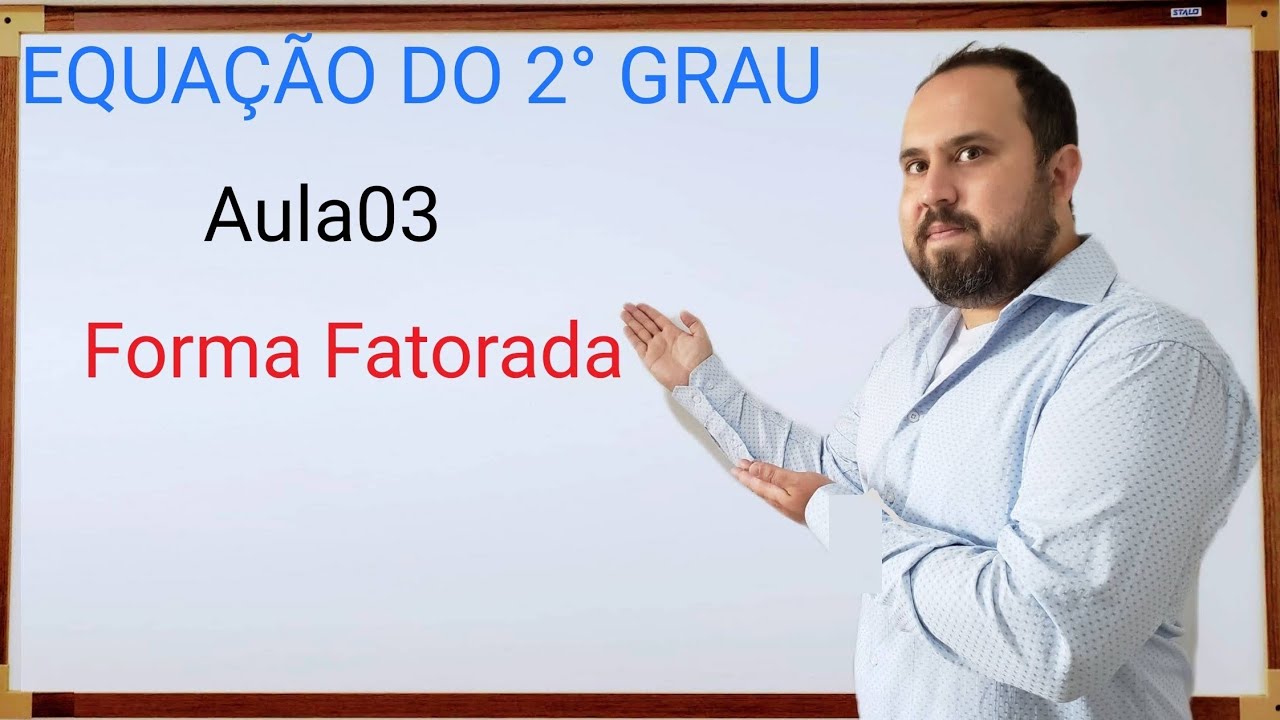 Equação do 2° grau - Aula03: Forma fatorada - YouTube