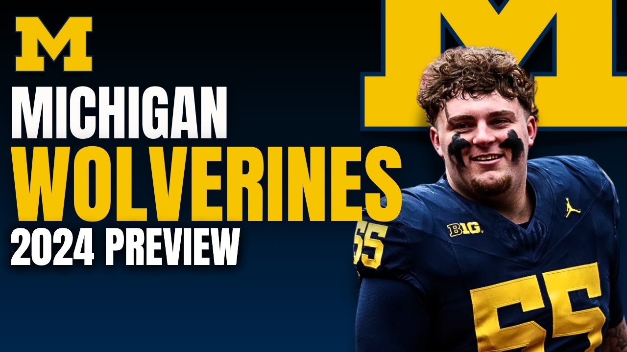 Michigan Wolverines 2024 Preview | Full Depth Chart and Schedule ...