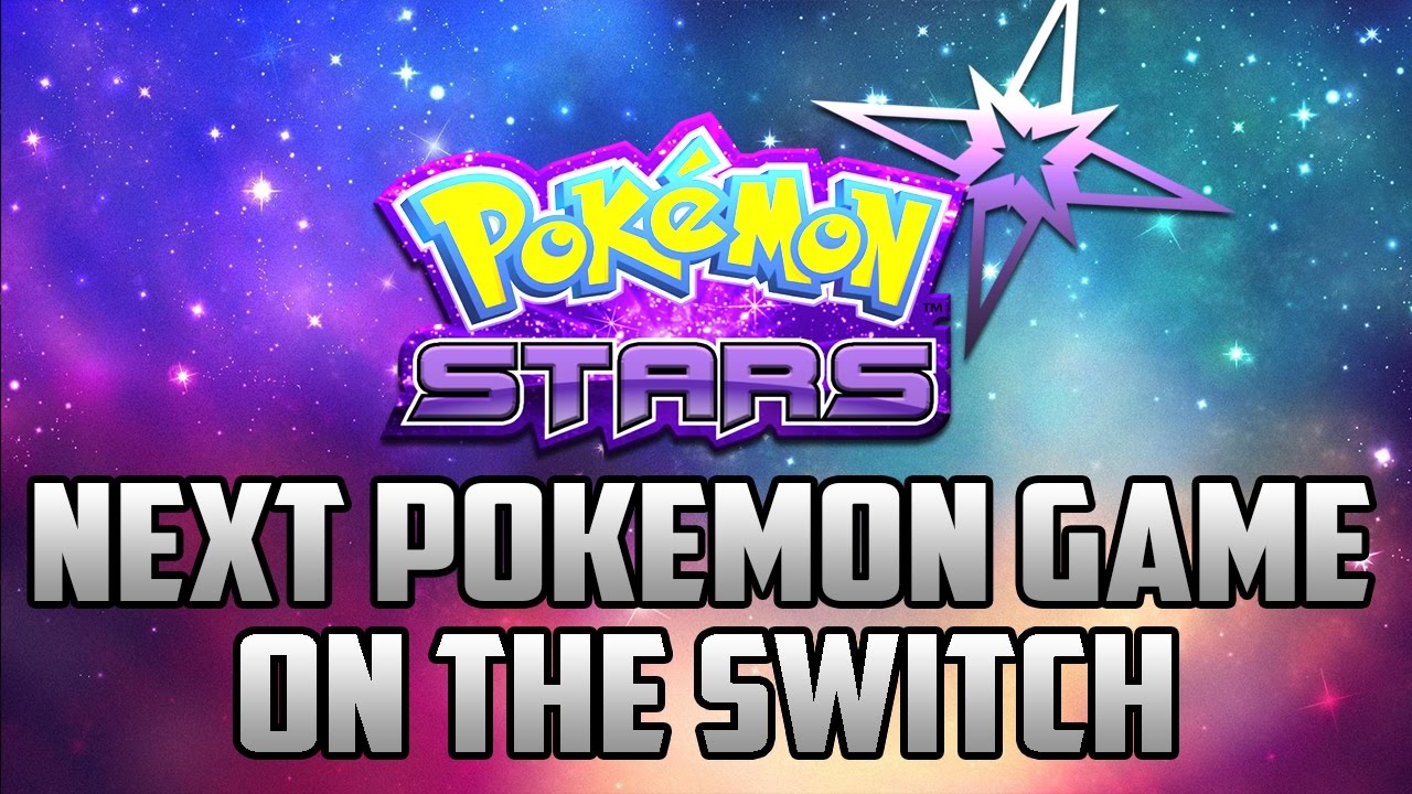 Pokemon Stars - All Latest Rumors ( Nintendo Switch Pokemon Game ...