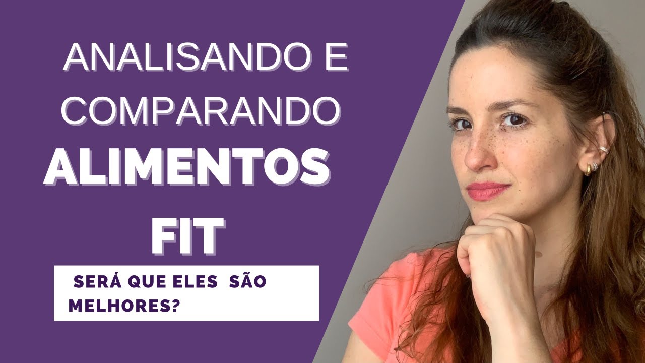 ⚠️ CUIDADO COM OS ALIMENTOS FIT | Alimentos e receitas fit são bons ...
