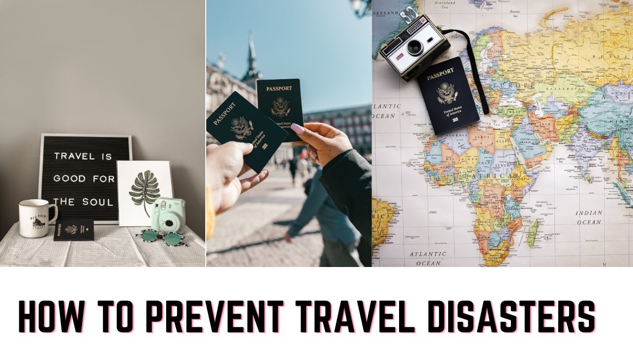 HOW TO PREVENT TRAVEL DISASTERS - YouTube