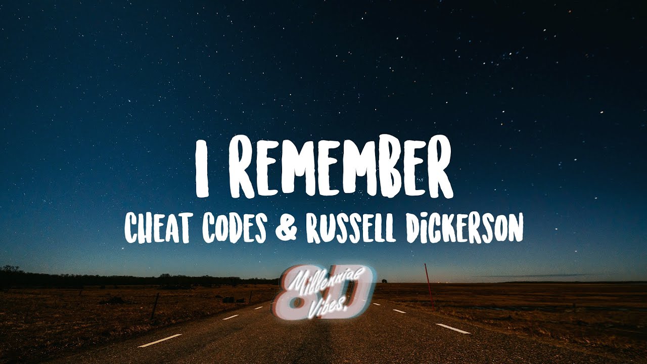 Cheat Codes & Russell Dickerson - I Remember (Lyrics) (8D AUDIO) - YouTube