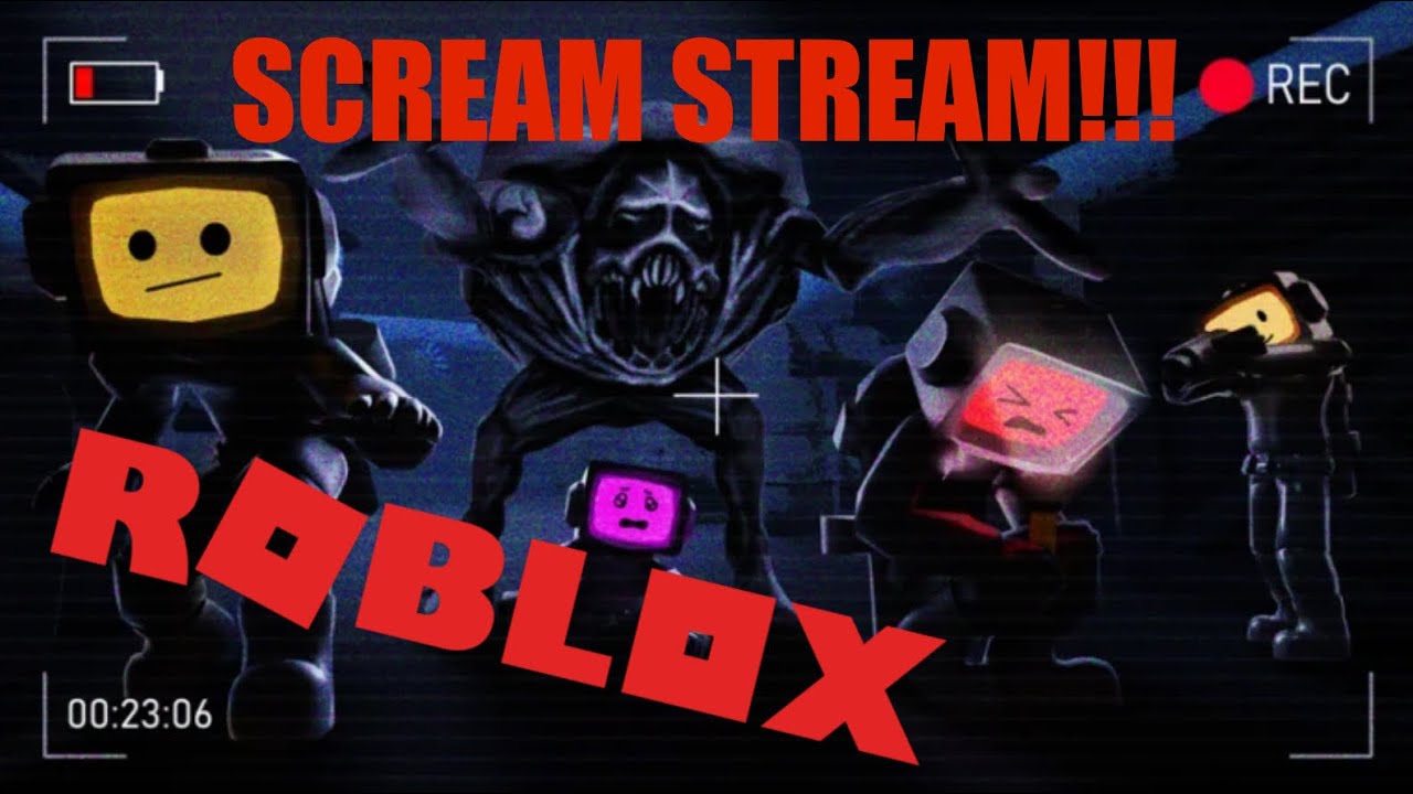 Roblox Scream Stream! - YouTube