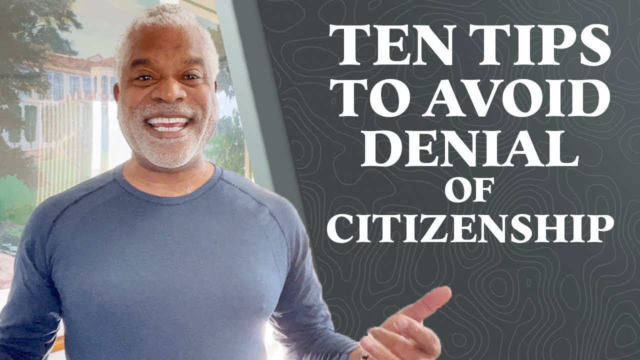 10 Tips to Avoid Denial of U.S. Citizenship - Immigration Information ...