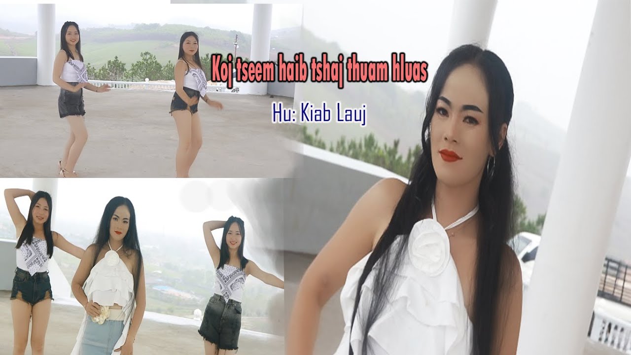 Kiab Lauj 🌹Koj Tseem Haib Tshaj Thaum Hluas 🌹 Nkauj Tawm Tshiab 7/2023 - YouTube