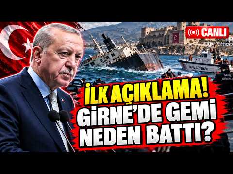 Erdoğan'dan İLK AÇIKLAMA! Girne Yolcu Gemisinde Son Durum! Girne'deki Yolcu Gemisi Neden Battı?