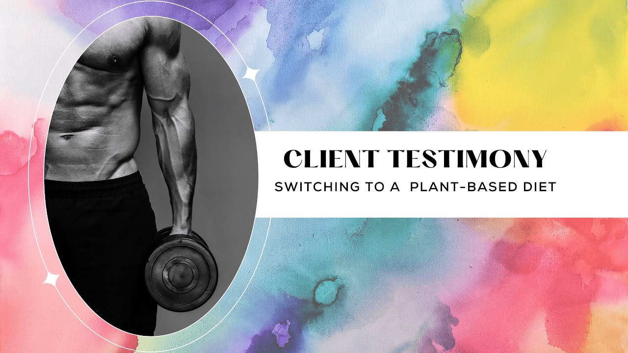 Client Testimony: Getting Fitter on a Plant- Based Diet. - YouTube