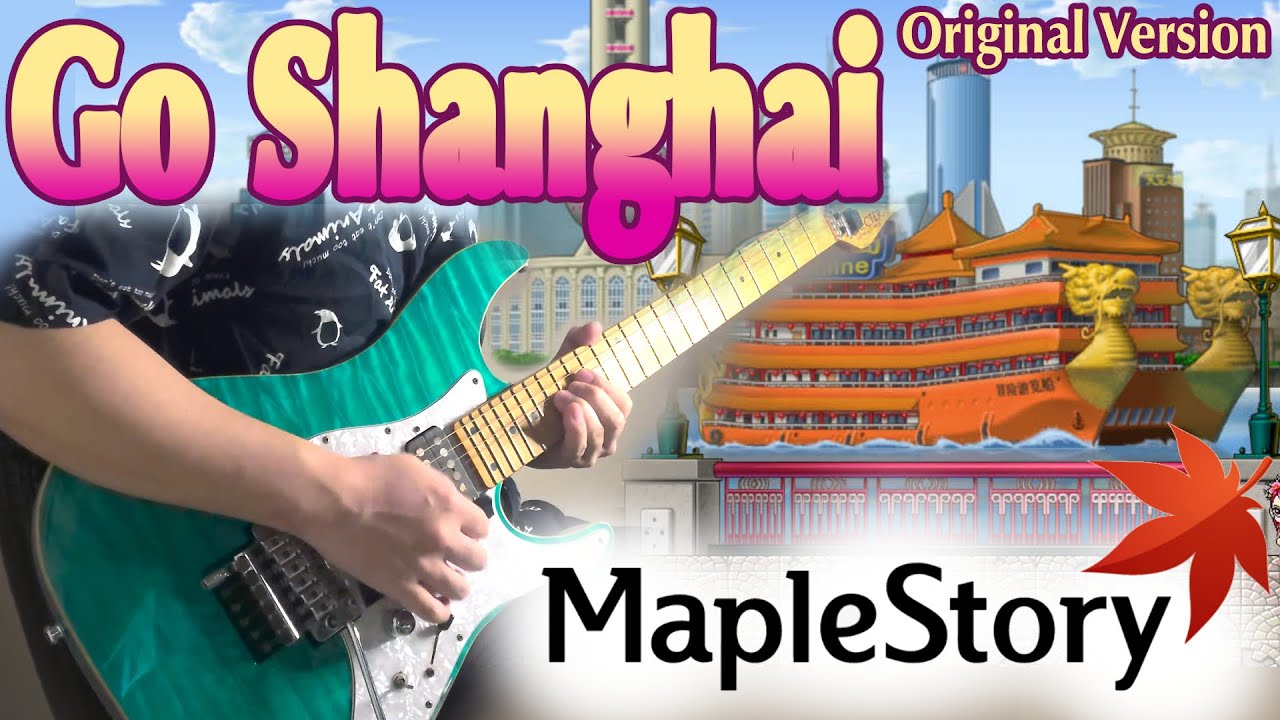 Go Shanghai Original Version [ MapleStory guitar cover ] - YouTube