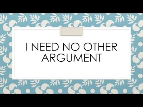 I Need No Other Argument - YouTube