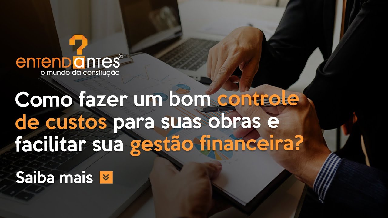COMO FAZER UM BOM CONSTROLE DE CUSTOS PARA SUAS OBRAS E FACILITAR SUA ...