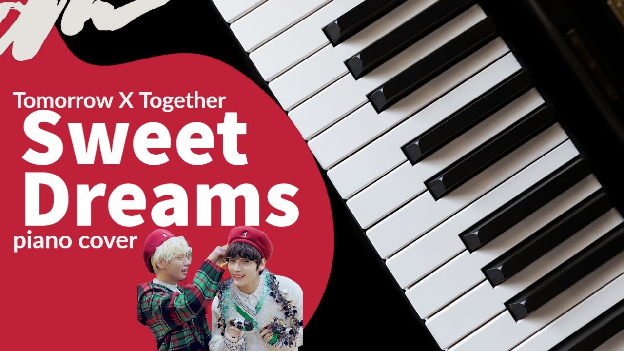 SWEET DREAMS - TXT | piano cover - YouTube
