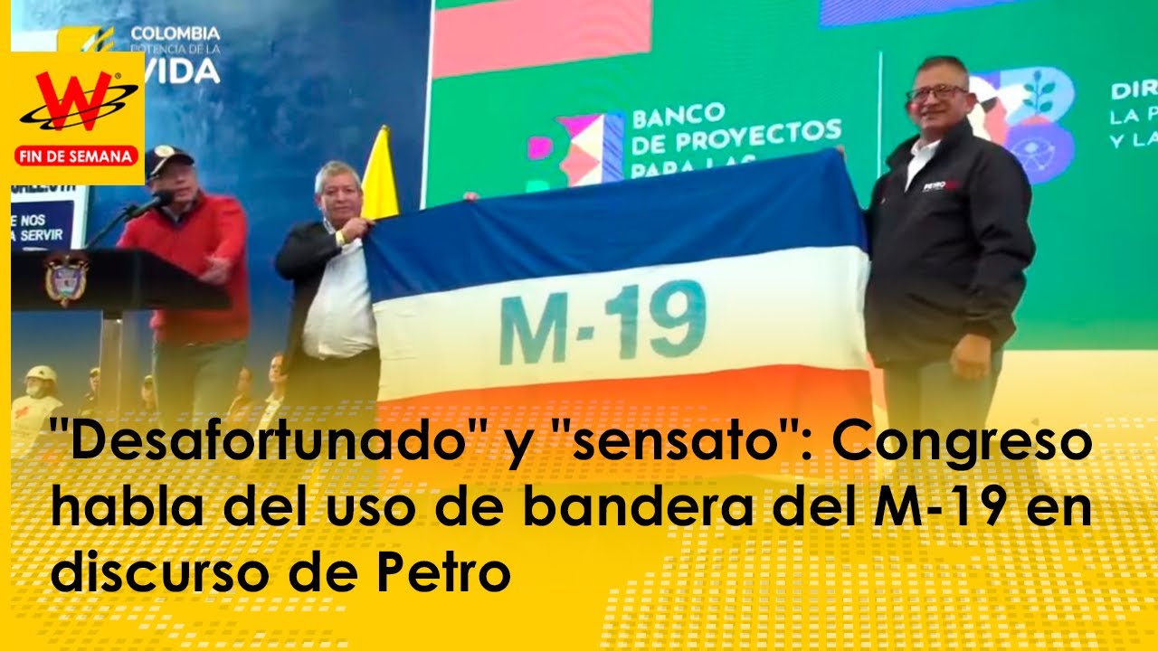 "Desafortunado" y "sensato": Congreso habla del uso de bandera del M-19 ...