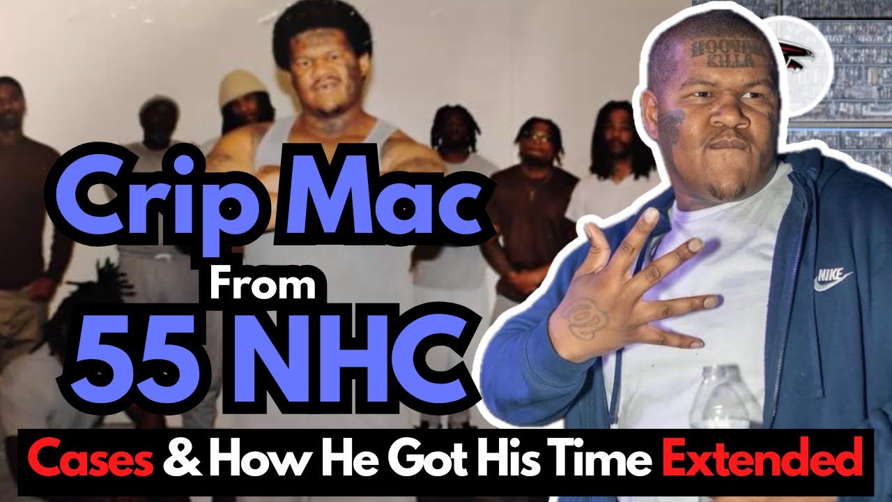 Crip Mac From 55 NHC Cases & Getting Prison Time Extended For Putting ...