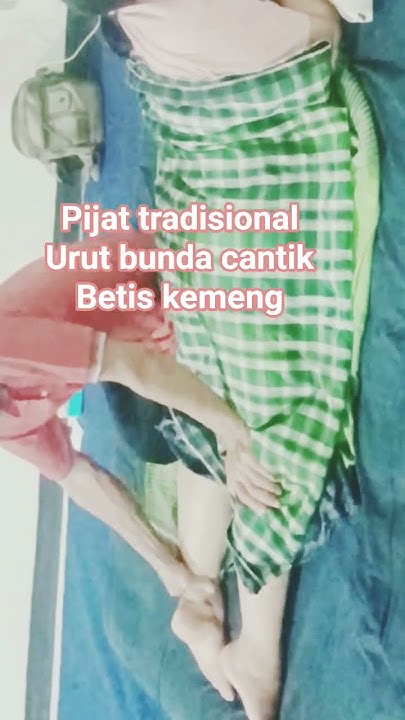 pijat tradisional urut bunda cantik betis kemeng - YouTube