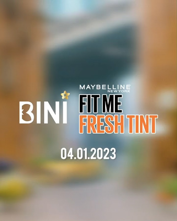 Maybelline Fit Me Fresh Tint X Bini Maybellinexbini Fitmefreshtint Summersunfilter