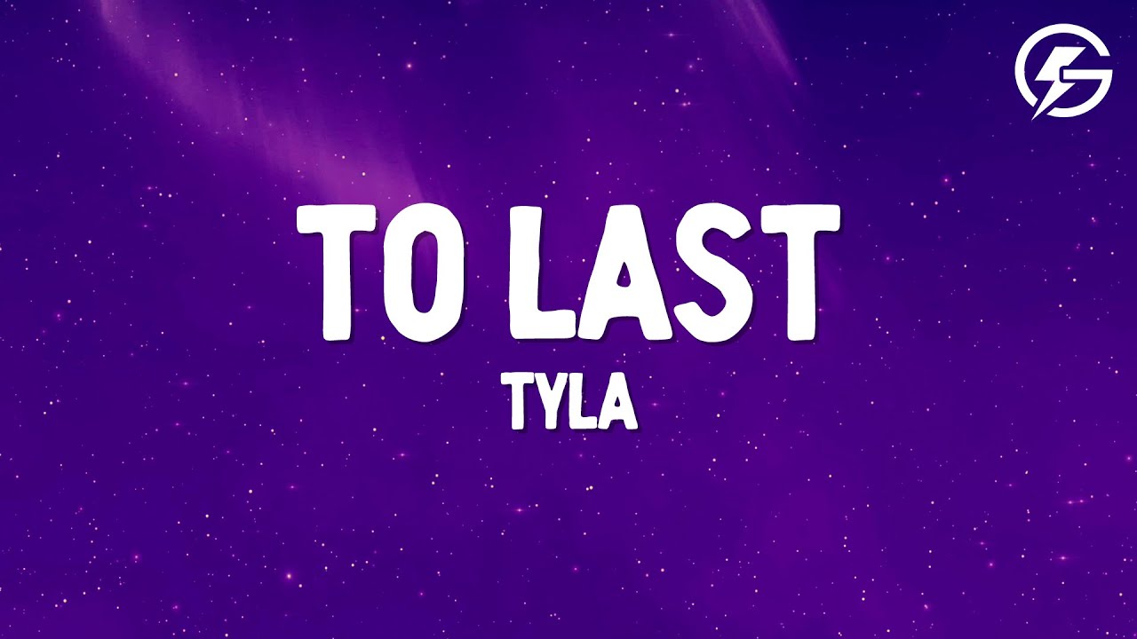 Tyla - To Last (Lyrics) - YouTube