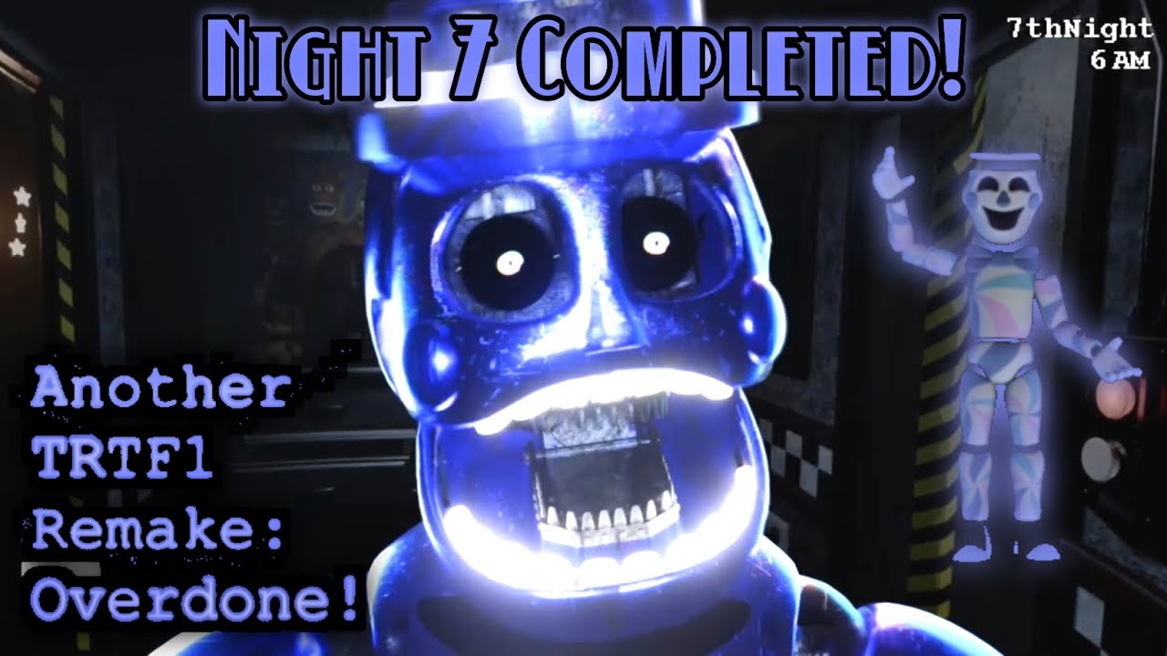 Another TRTF 1 Remake: Overdone! Gameplay - Night 7 Completed! - YouTube