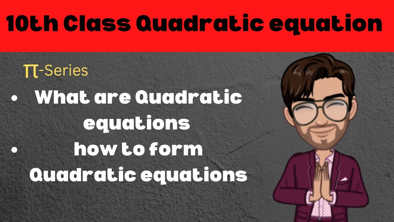 What are quadratic equations Quadratic Equation 01 || maths || class ...