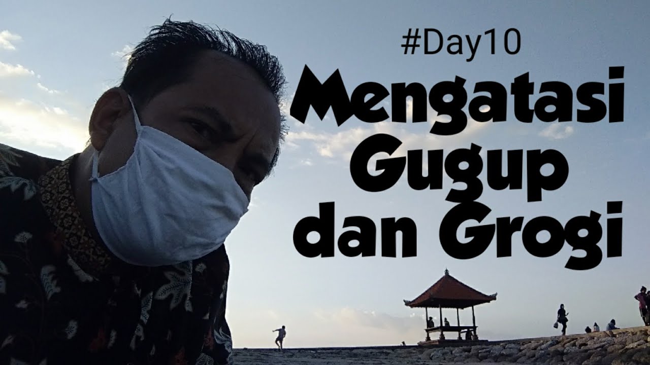 MENGATASI GUGUP DAN GROGI | Day10 30 Hari Belajar Khutbah - YouTube