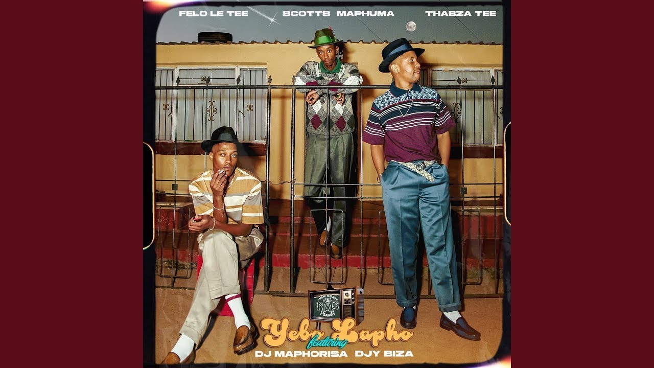 Yebo Lapho (Gogo) [feat. DJ Maphorisa & Djy Biza] - Felo Le Tee, Scotts ...