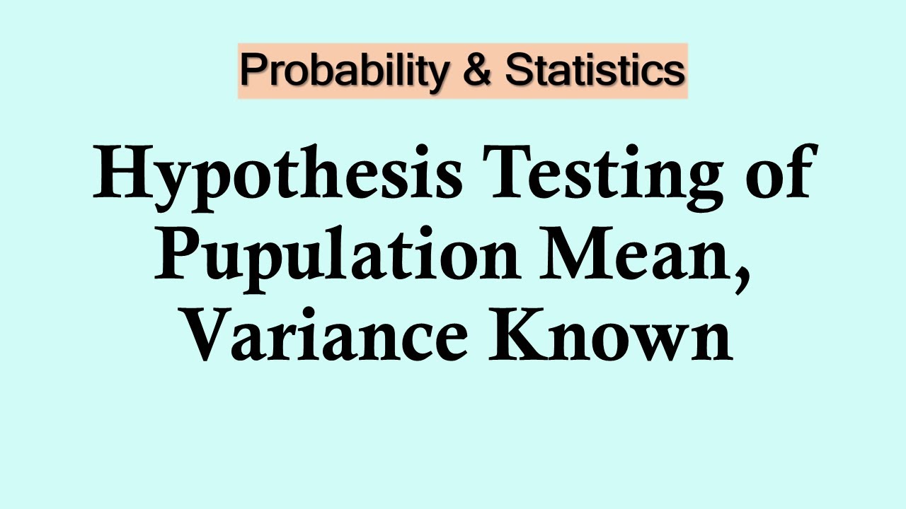 Statistics and probability - Hypothesis testing of population mean with ...