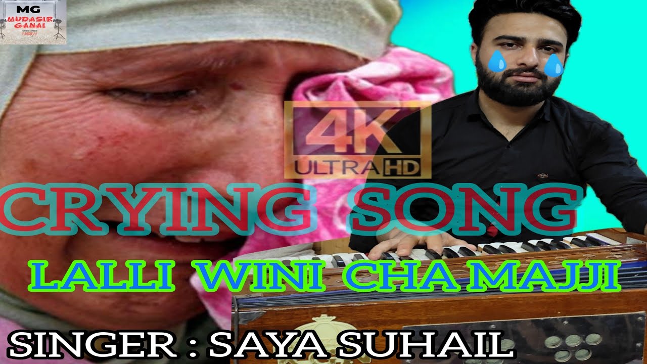 CRYING SONG 😭 // LALLI WINI CHAI MAJJI // SINGER SAYA SUHAIL ...
