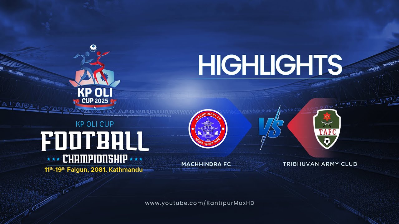Machhindra FC vs FC Transport United | Highlights | KP Oli Cup Football ...