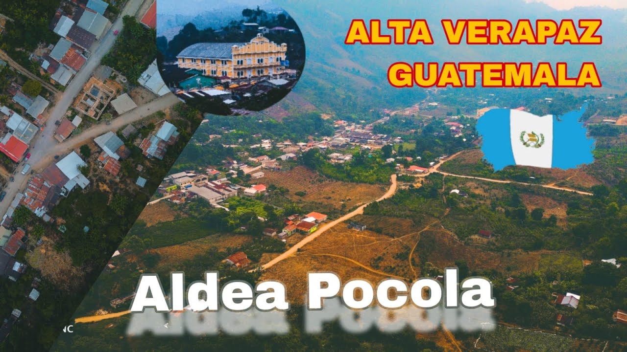 -ALDEA POCOLA, SAN PEDRO CARCHÁ A.V. GUATEMALA//SERIE:CONOCIENDO ALDEAS ...