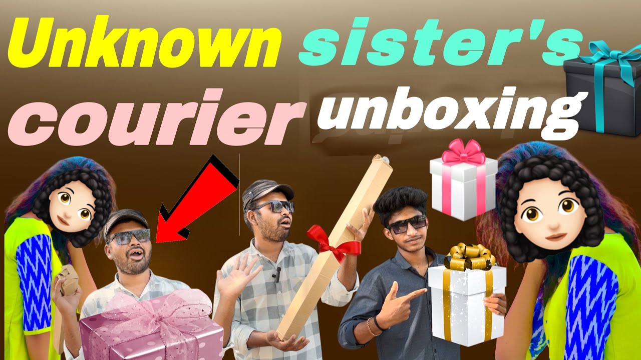 Unknown Sister's Courier Unboxing )😮🥺 - YouTube