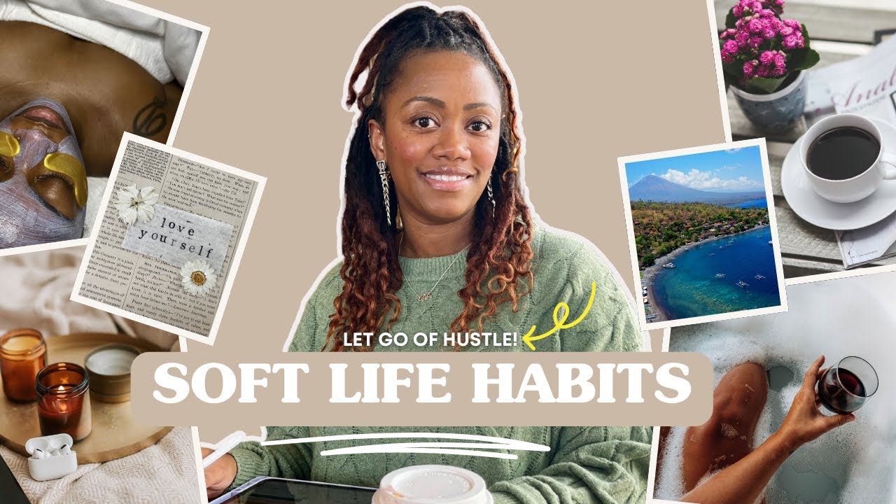 Guide to Living a Soft Life: 10 Real Tips to Finally Enter Your Soft ...