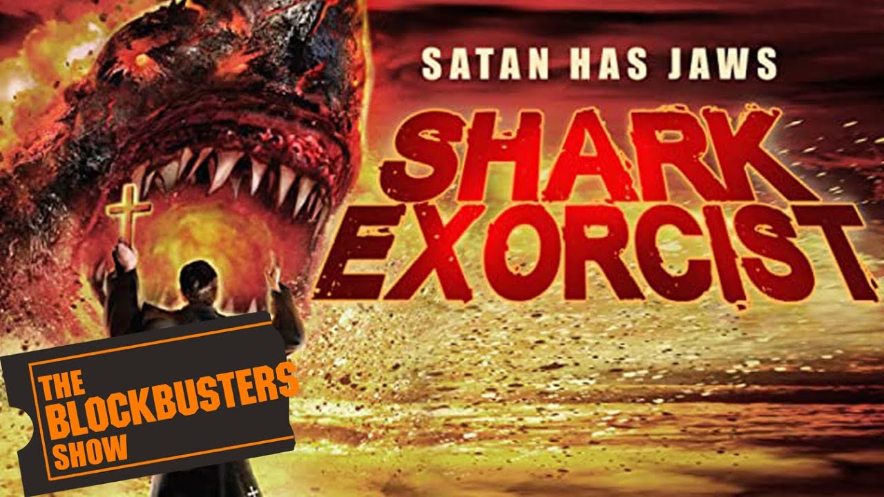 The Blockbusters Show Season 7 - Shark Exorcist Review - YouTube