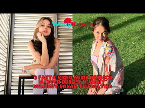 3 Fakta Video Mirip Rebecca Klopper Durasi 11 Menit, Menurut Pakar Telematika