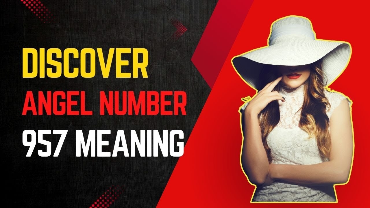 Is Angel Number 957 a Sign? Discover Its True Meaning! - YouTube