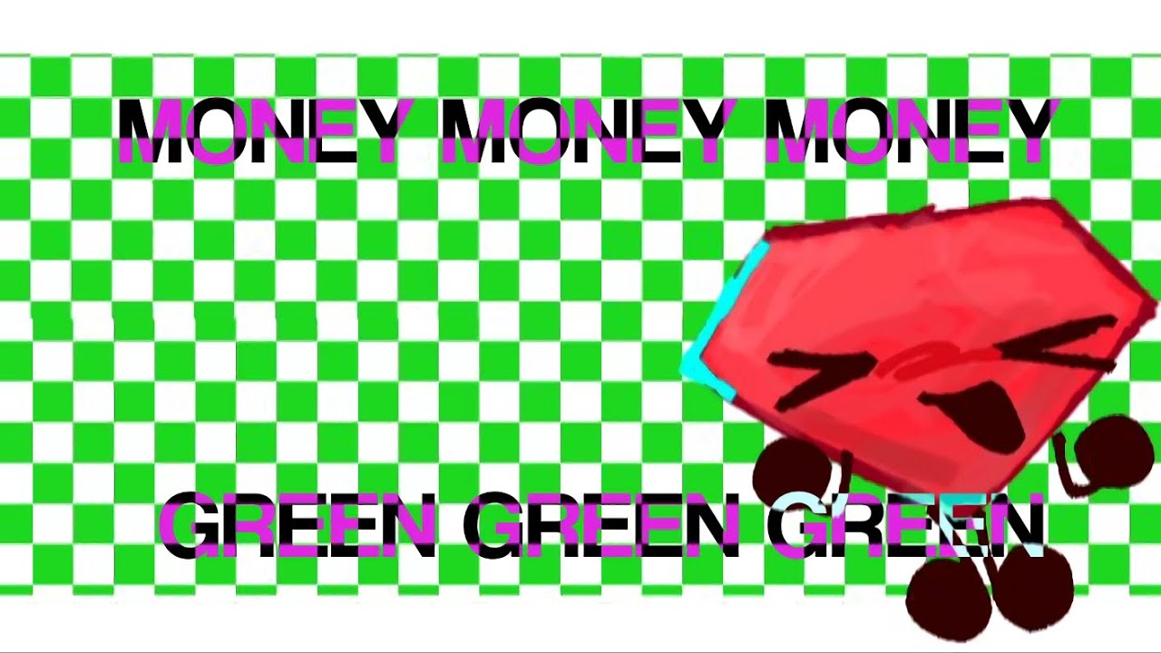 MONEY MONEY GREEN GREEN / trend / ruby bfdi - YouTube