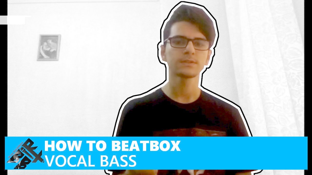 how to beatbox EP23 | vocal bass | قسمت بیست و سوم آموزش بیتباکس به ...
