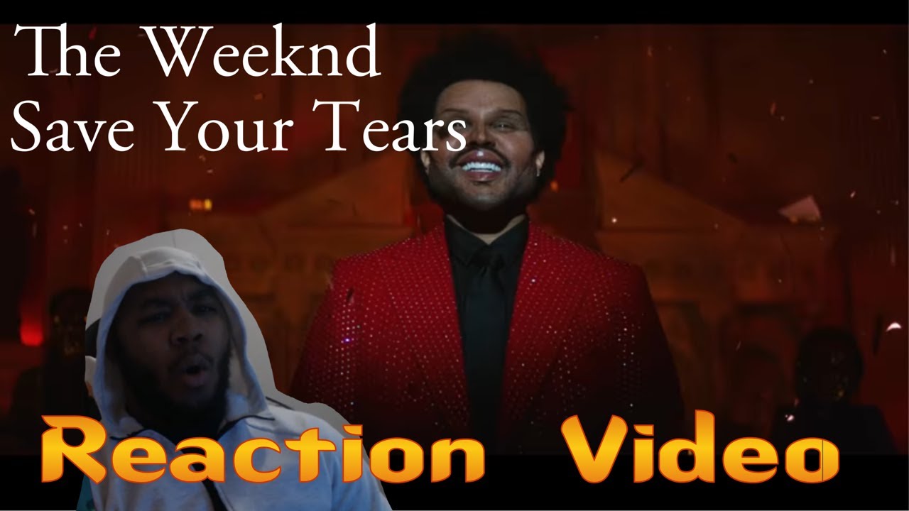 The Weeknd - Save Your Tears *Reaction Video* - YouTube
