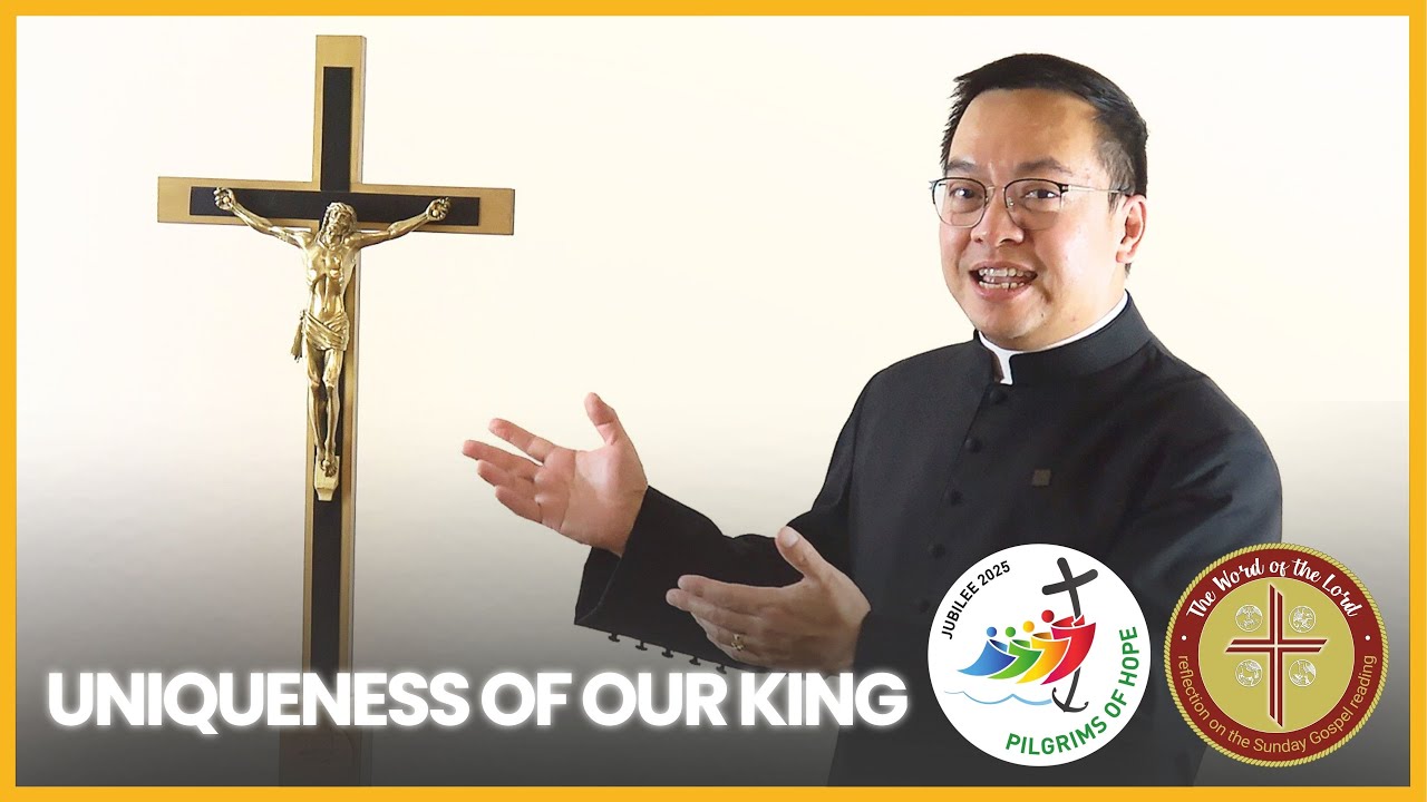 Uniqueness of Our King | The Word of the Lord with Fr. Rector ...