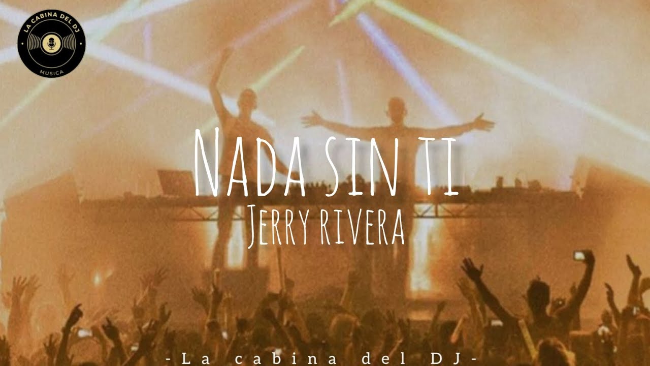 Nada Sin Ti - Jerry Rivera (Letra/Lyric) - YouTube