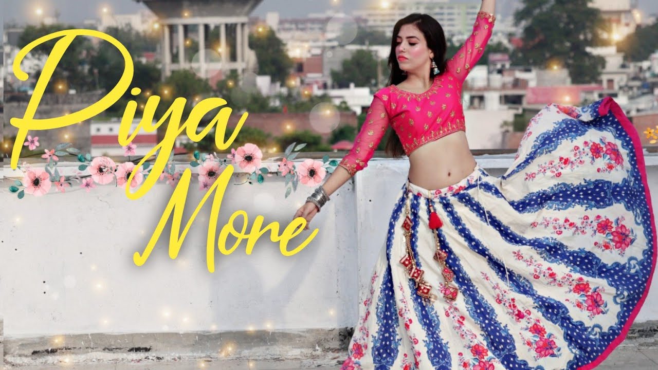 Piya More | Dance Video | Dance with Alisha | - YouTube
