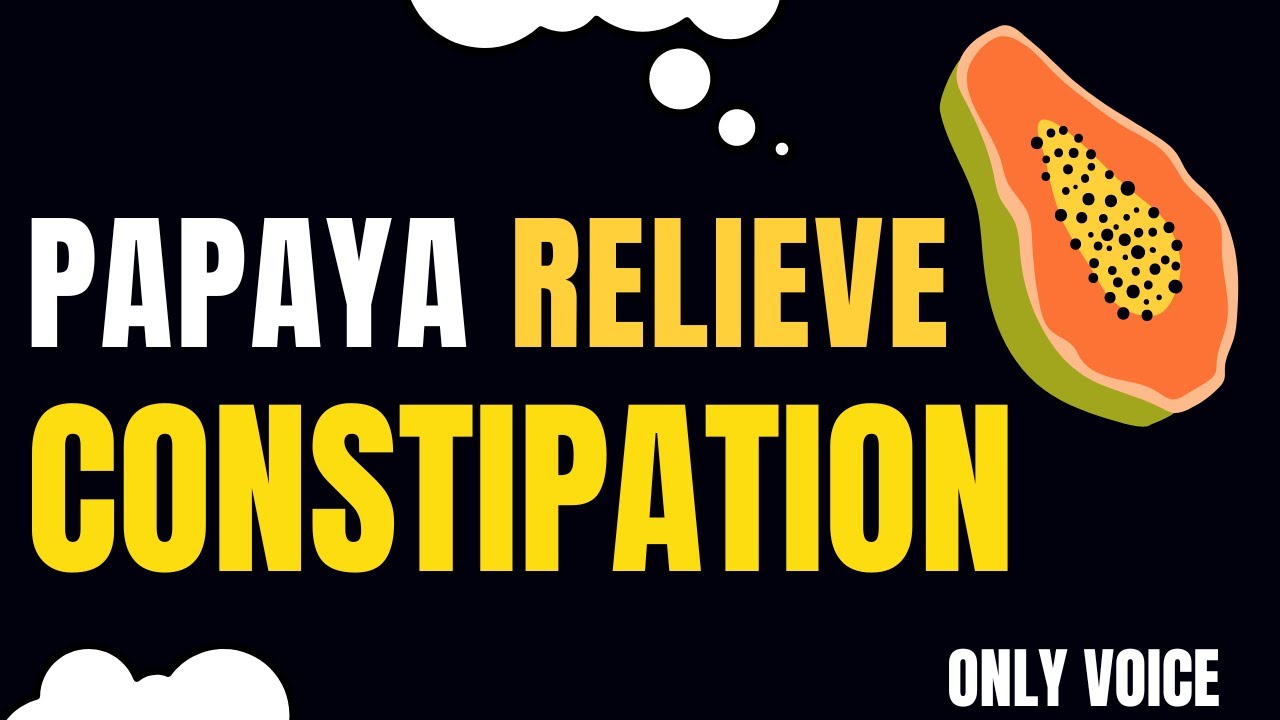 Papaya Relieve Constipation #1000solutions #1000blog #constipation # ...