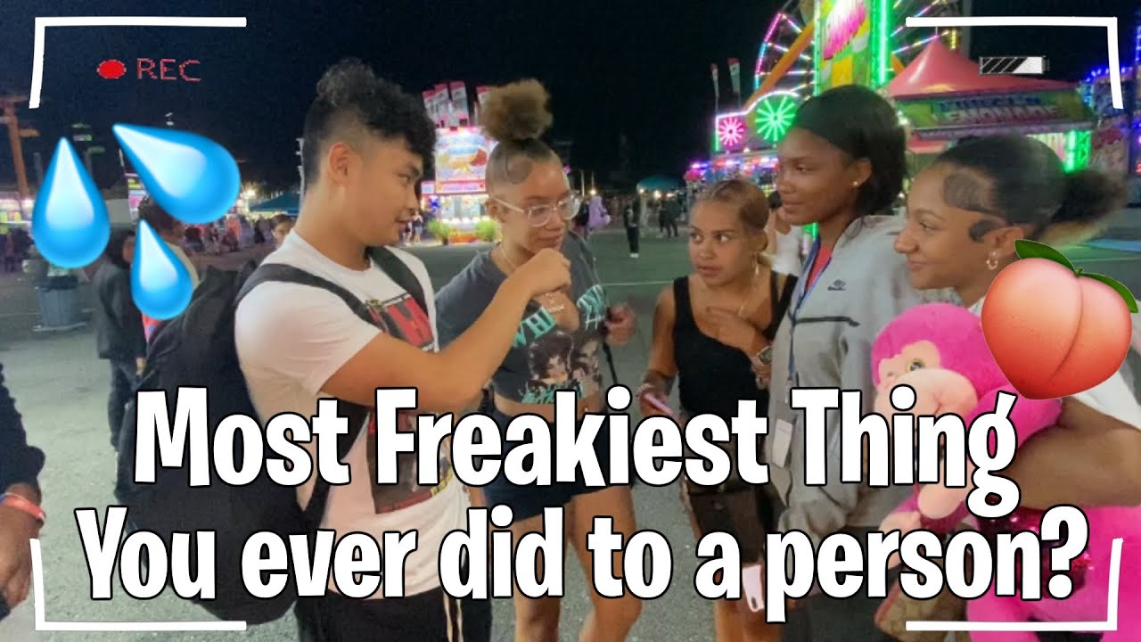 Asking People The Most Freakiest Thing They Ever Did To A Person😳💦 ...