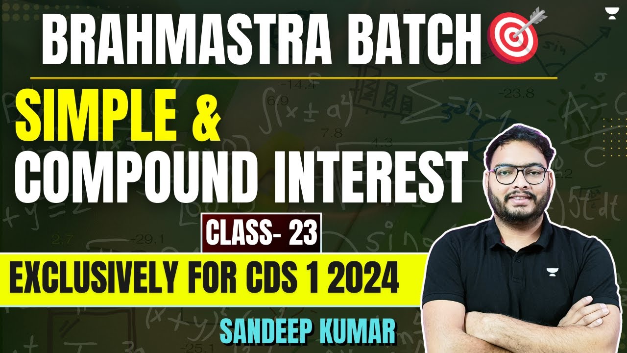 Simple And Compound Interest Class 23 Exclusively For CDS I 2024 simple-and-compound-interest-class-23-exclusively-for-cds-i-2024