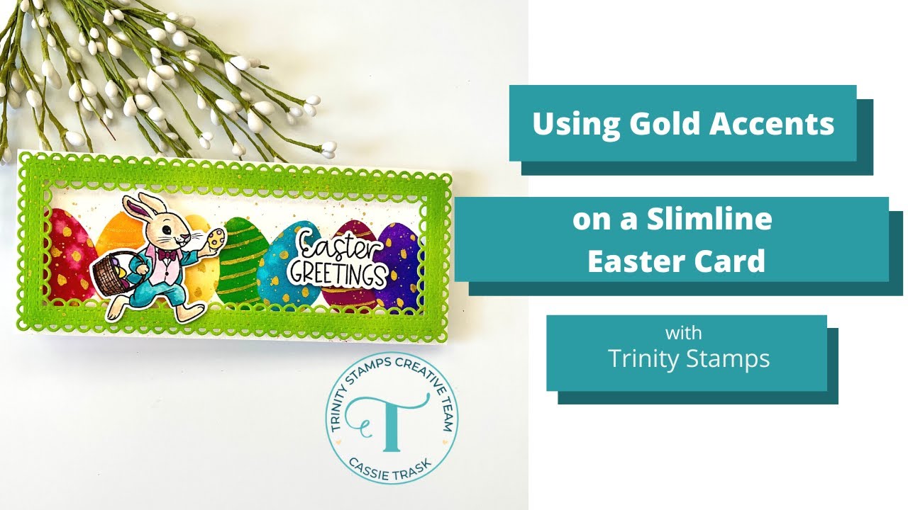 Gold Accents on a Slimline Easter Card with Trinity Stamps - YouTube