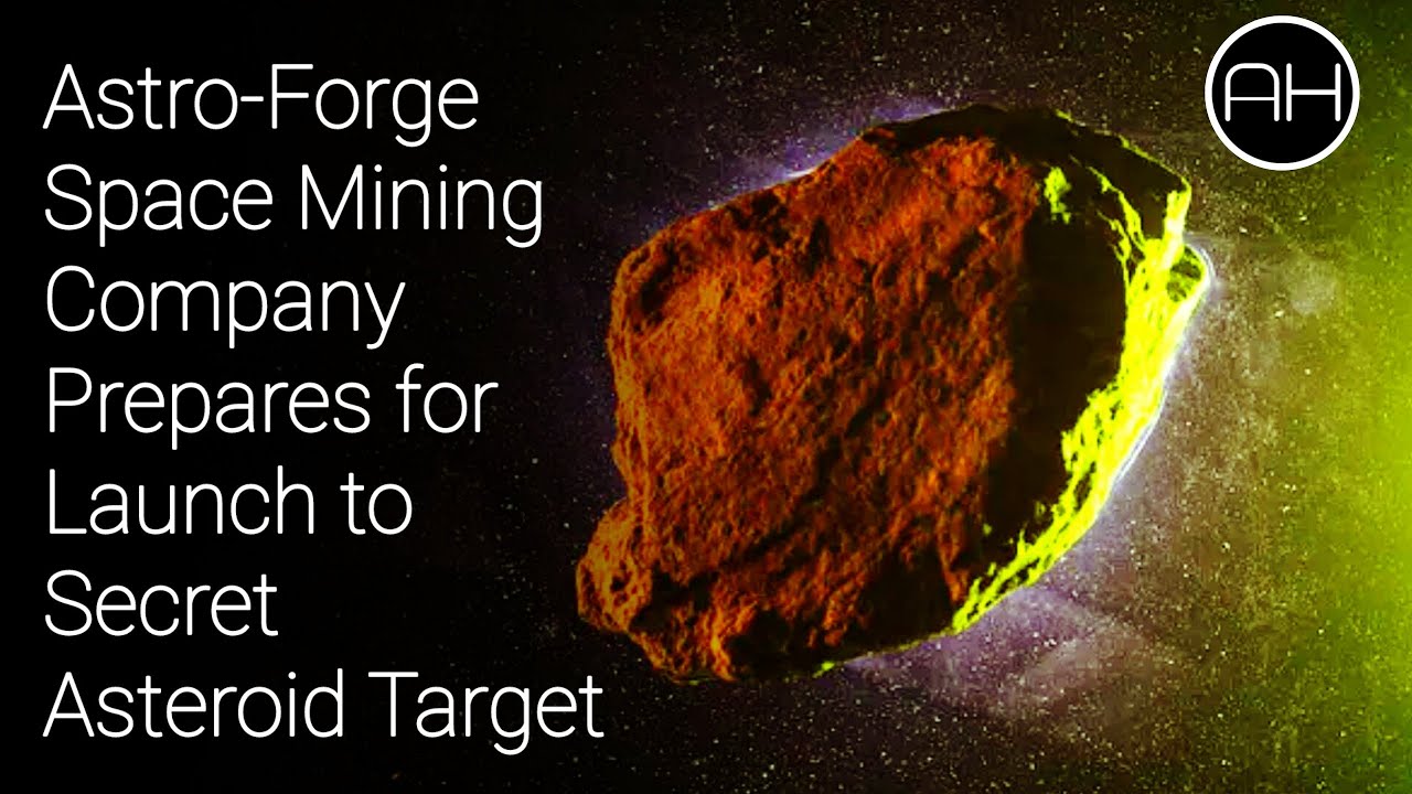 AstroForge: We Are Done With Earth, Let's Mine Asteroids | AH ...