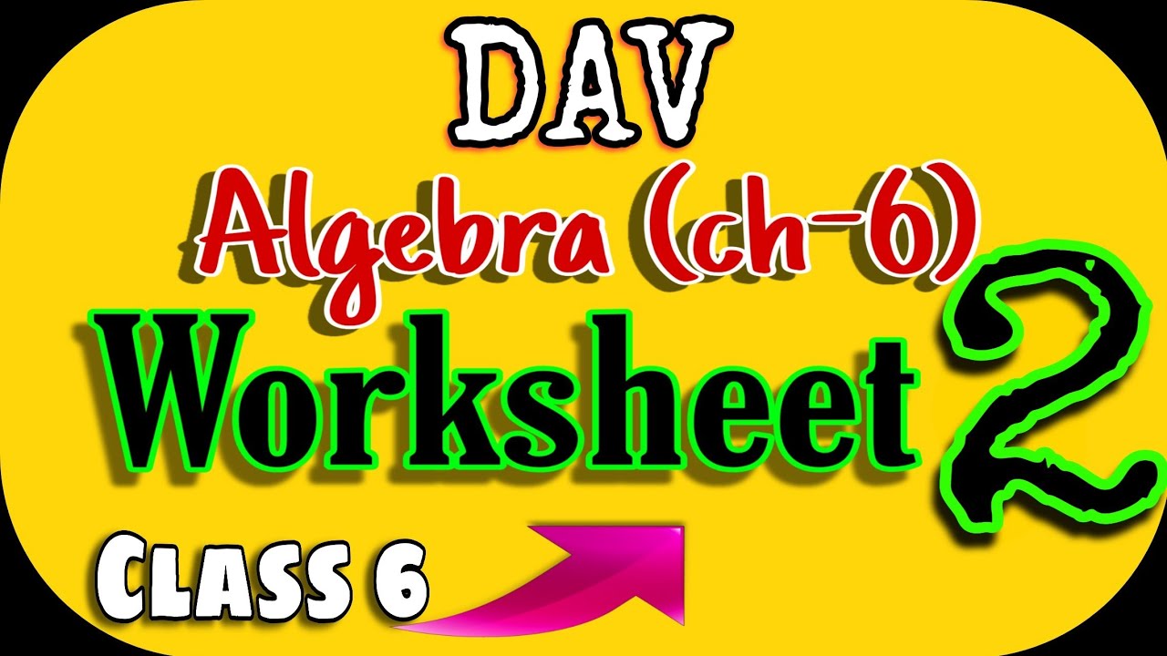 DAV Class 6 Chapter 6 Worksheet 2 Algebra Maths All Questions YouTube dav-class-6-chapter-6-worksheet-2-algebra-maths-all-questions-youtube
