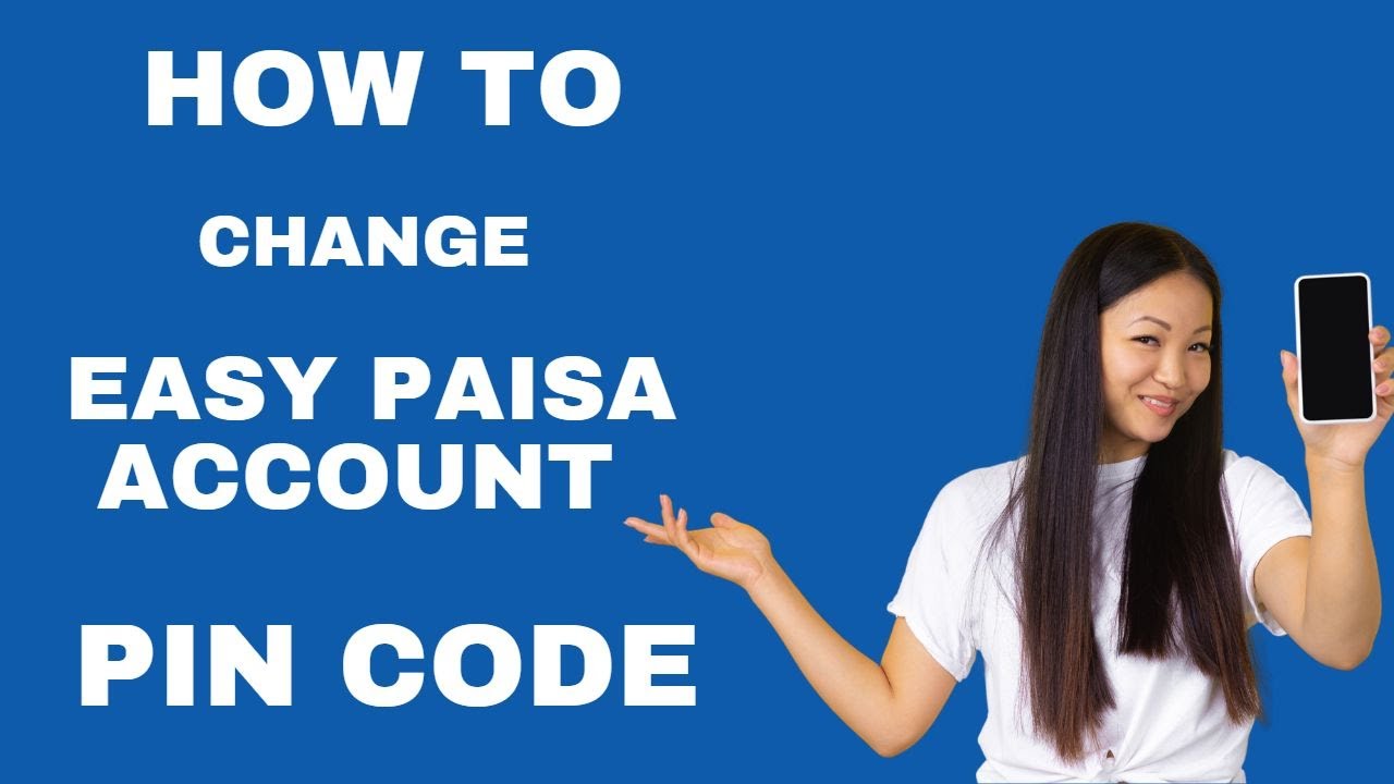 How to Change EASYPAISA ACCOUNT Pin Code ||Farzam Tech|| - YouTube
