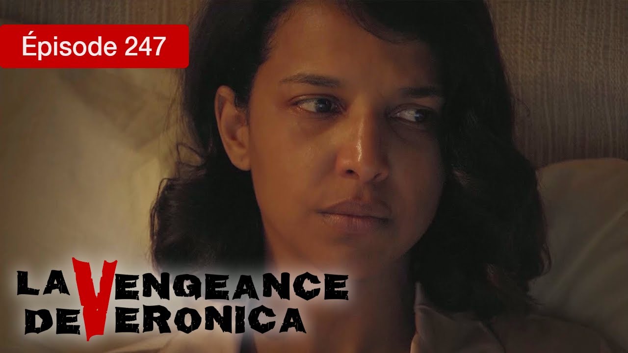 La Vengeance de Verónica - EP 247 - Trahison, Passion et Justice ...
