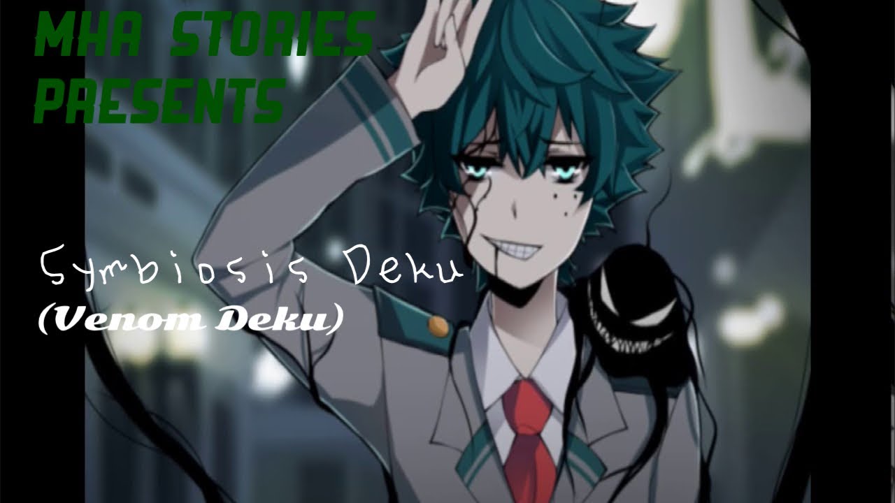 Mha/BNHA Symbiosis Deku: Meeting the Symbiote Ep1 |Venom Deku| - YouTube