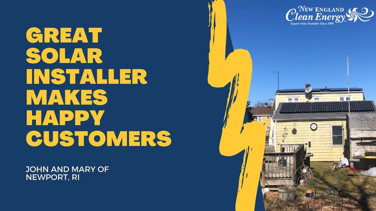 Great Solar Installer Makes Happy Customers | New England Clean Energy ...